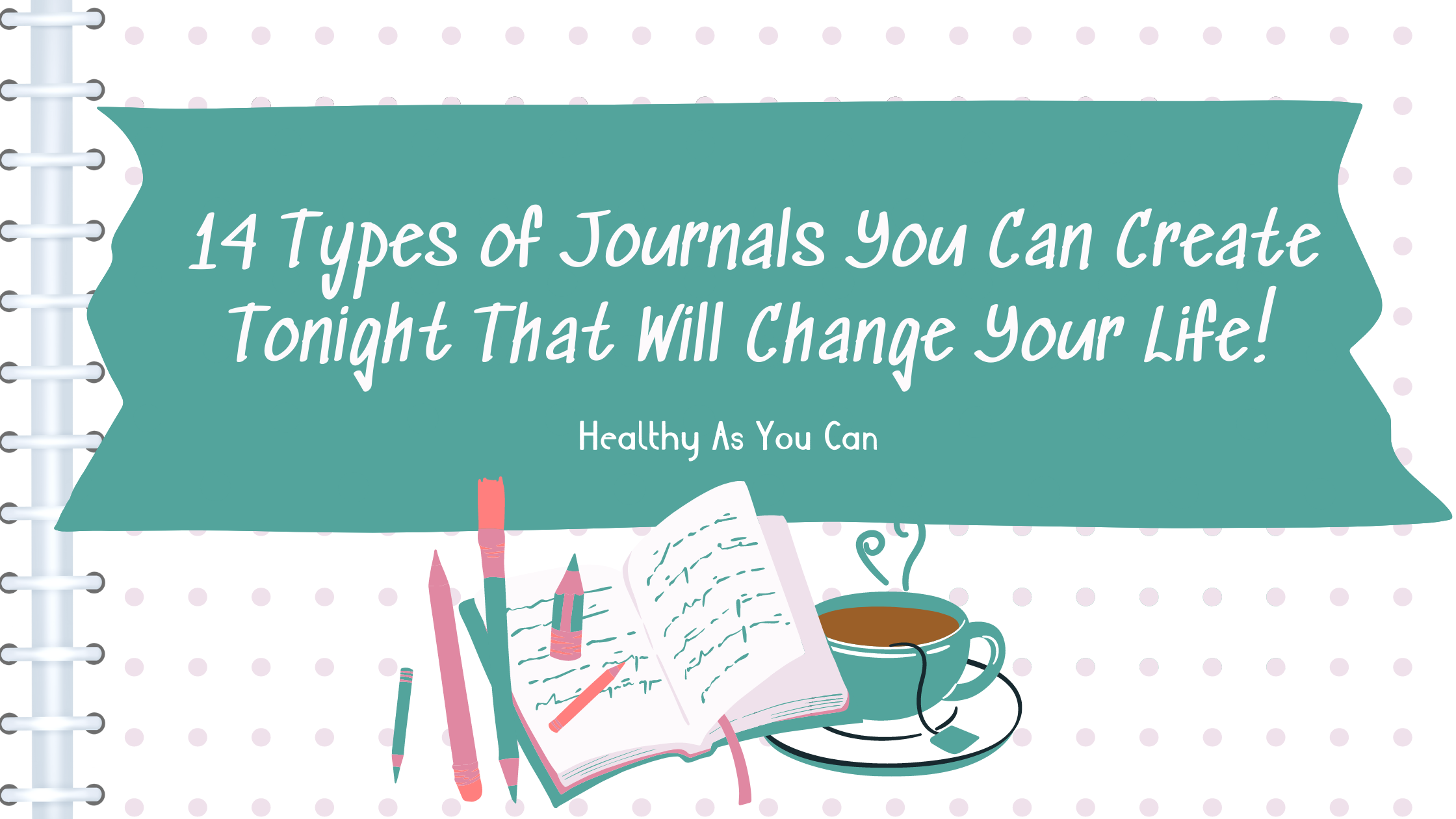 14 Types of Journals You Can Create Tonight That Will Change Your Life ...