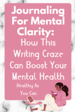 How Journaling Helps Clear Your Mind When You Feel Mentally Overwhelmed ...