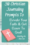 30 Inspiring Christian Faith Journal Prompts To Creatively Elevate Your ...