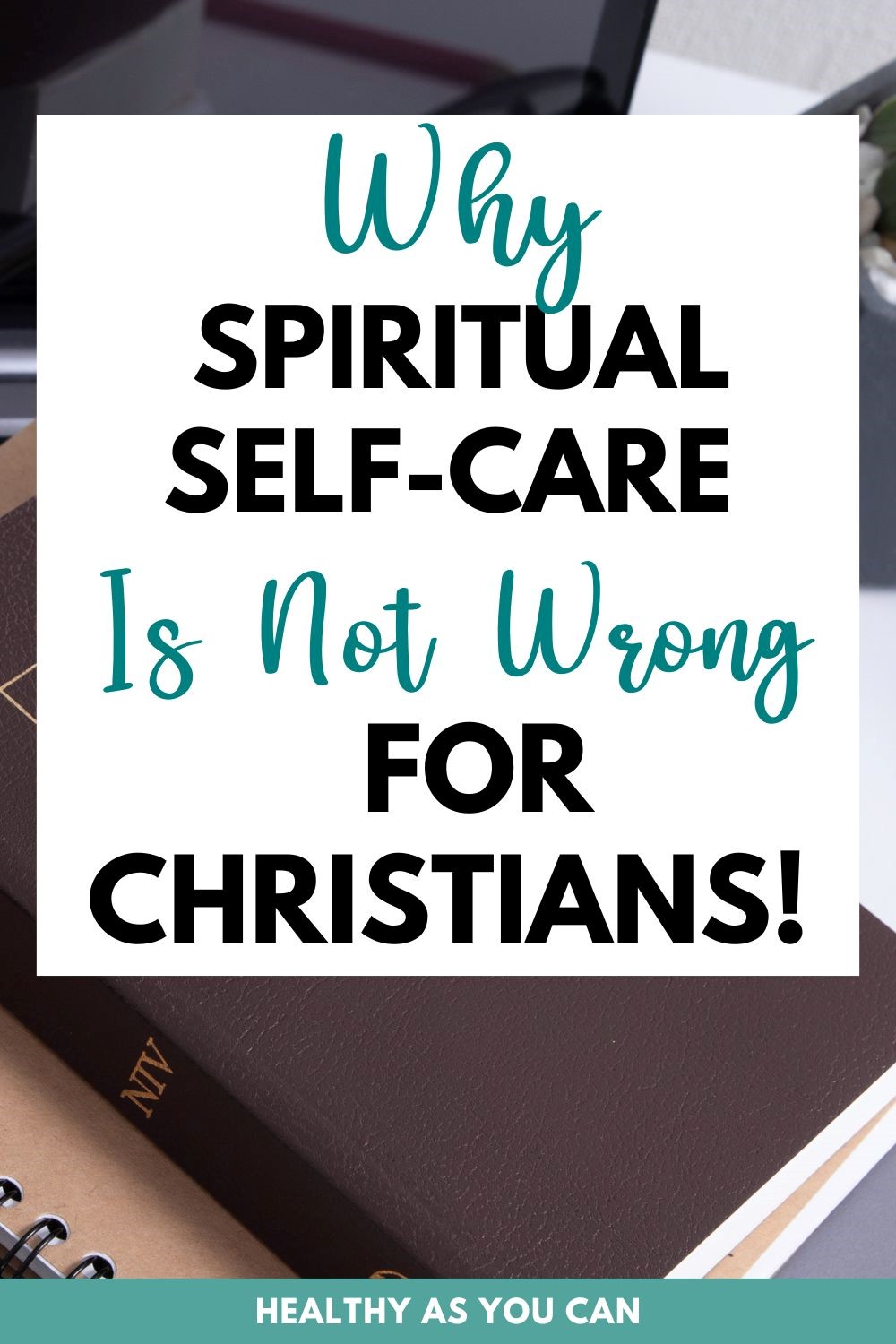 7 Spiritual Self-Care Ideas When Quiet Time Isn’t Working! | Healthy As ...