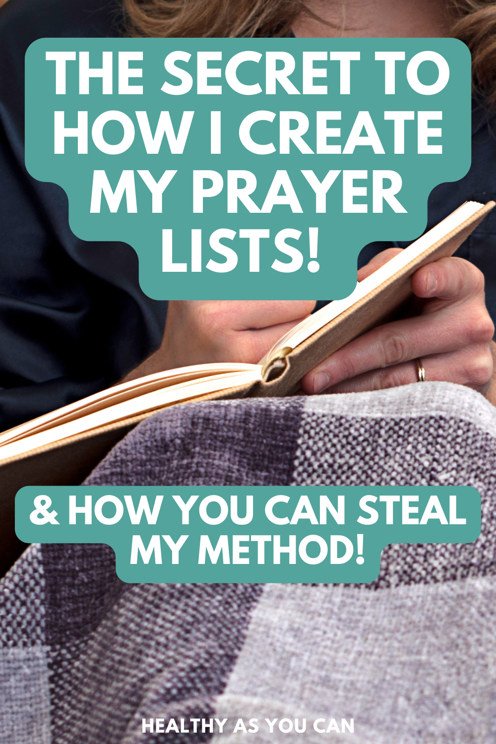 3 Reasons Why You Ignore Your Prayer List & How To Create One You'll ...