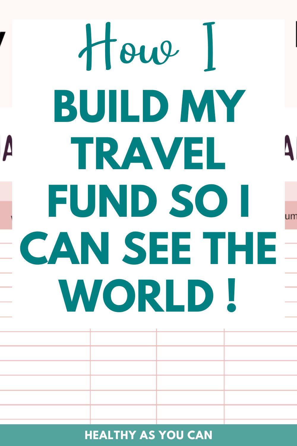 How I Use a Budget Planner To Build A Travel Fund (Even When Money Is ...