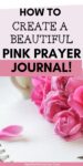 How To Make And Organize A Beautiful Pink Prayer Journal For Spiritual ...