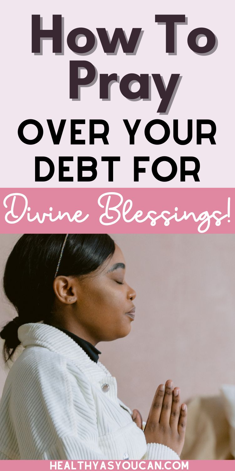 How To Pray About Debt When You’re Overwhelmed and Don’t Know Where to ...
