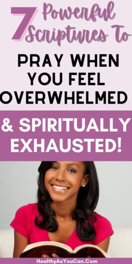 7 Scriptures to Pray When You Feel Overwhelmed & Spiritually Exhausted ...