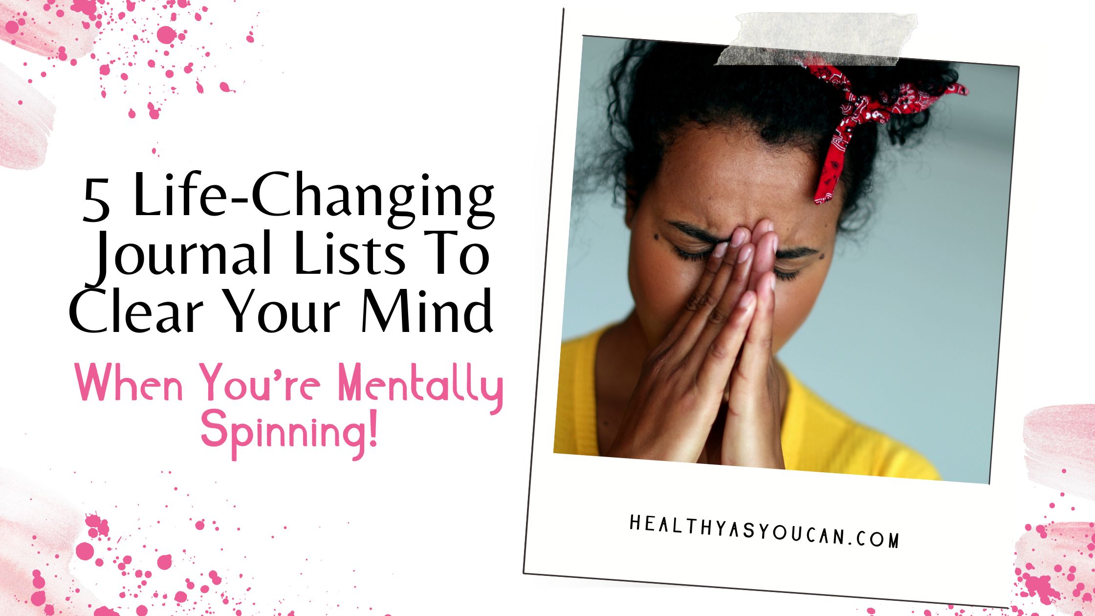 5 Life-Changing Journal Lists To Clear Your Mind When You’re Mentally ...